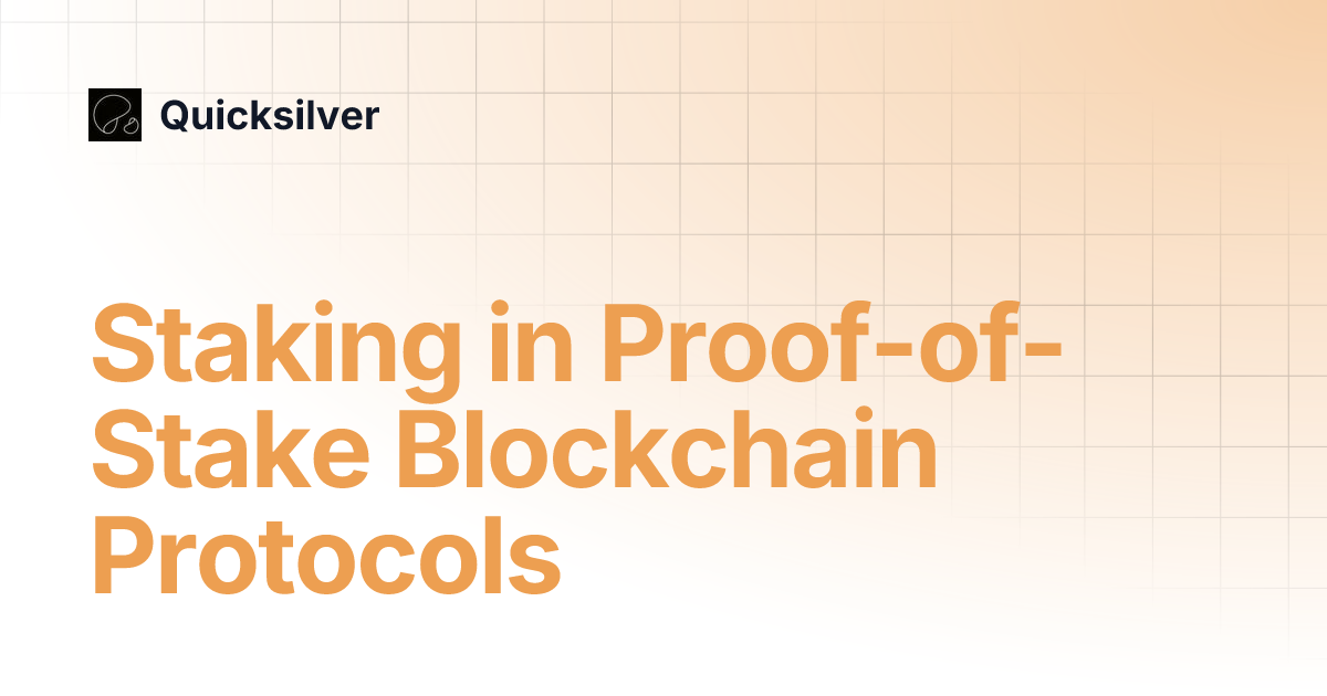 Staking in Proof-of-Stake Blockchain Protocols | Quicksilver