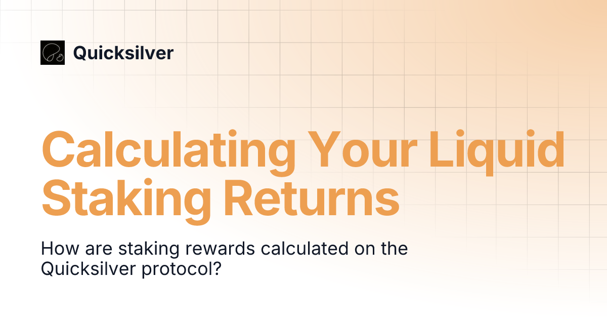 Calculating Your Liquid Staking Returns | Quicksilver